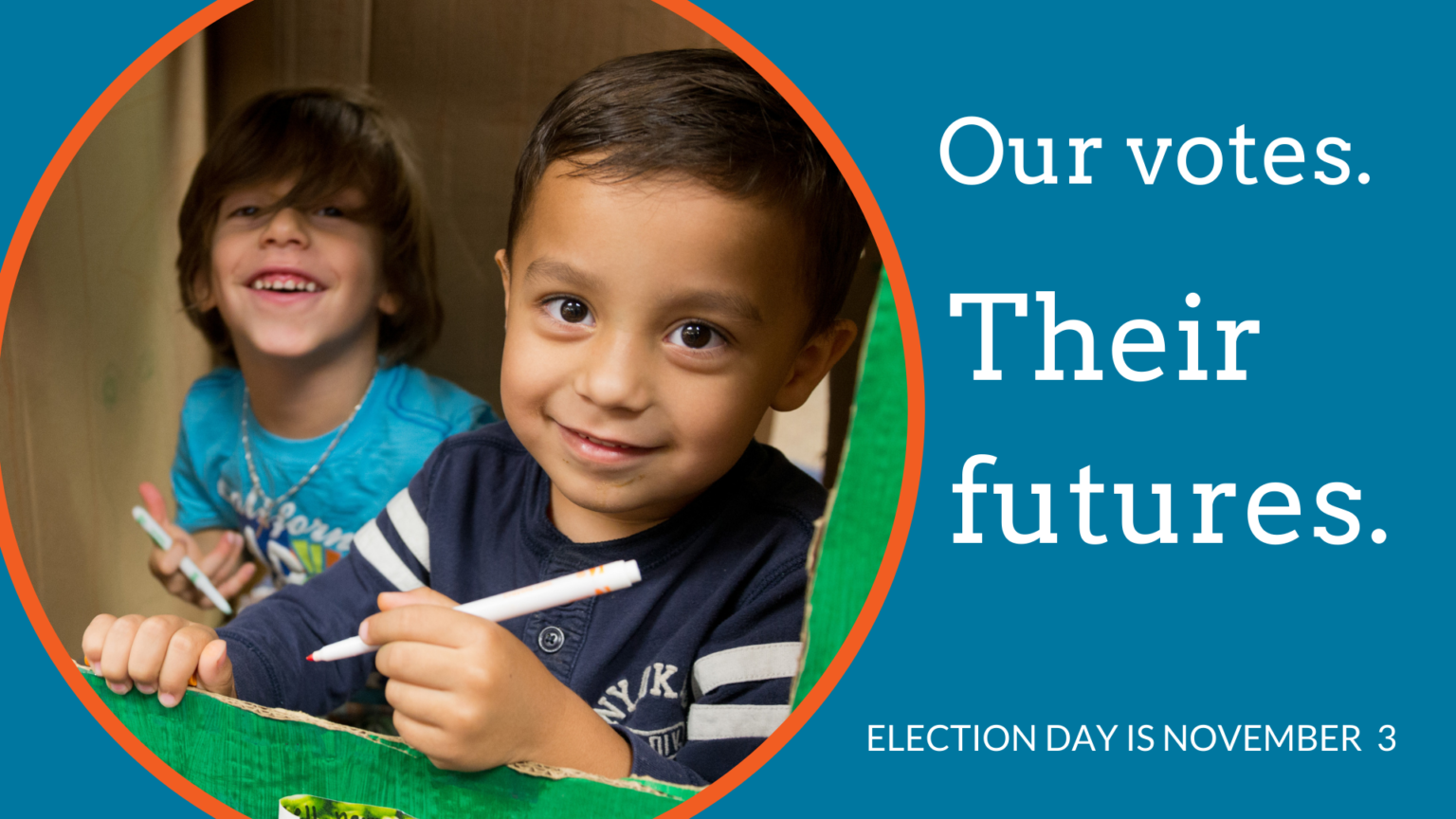 Make a voting plan for #ECE: Our vote. Their futures.